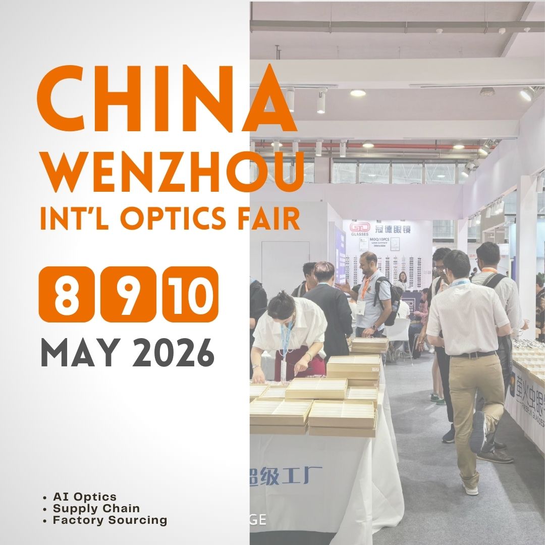 What you should know more about Wenzhou Int'l Optics Fair | Wenzhou ...